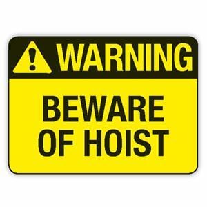BEWARE OF HOIST