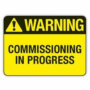 COMMISSIONING IN PROGRESS
