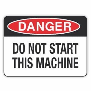 DO NOT START THIS MACHINE