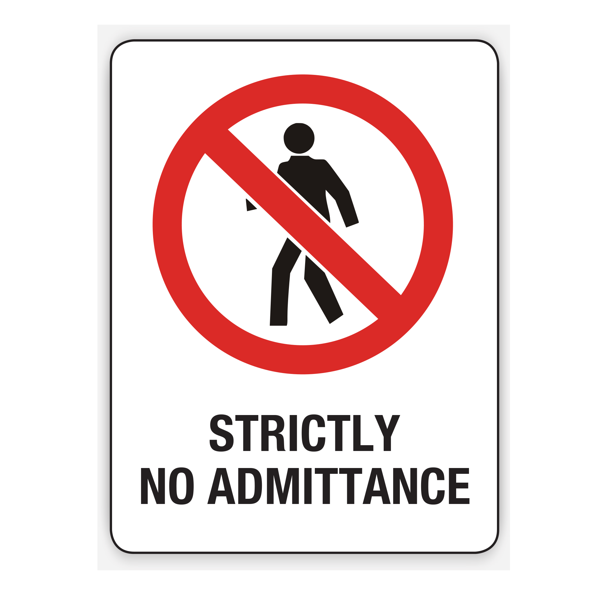 STRICTLY NO ADMITTANCE