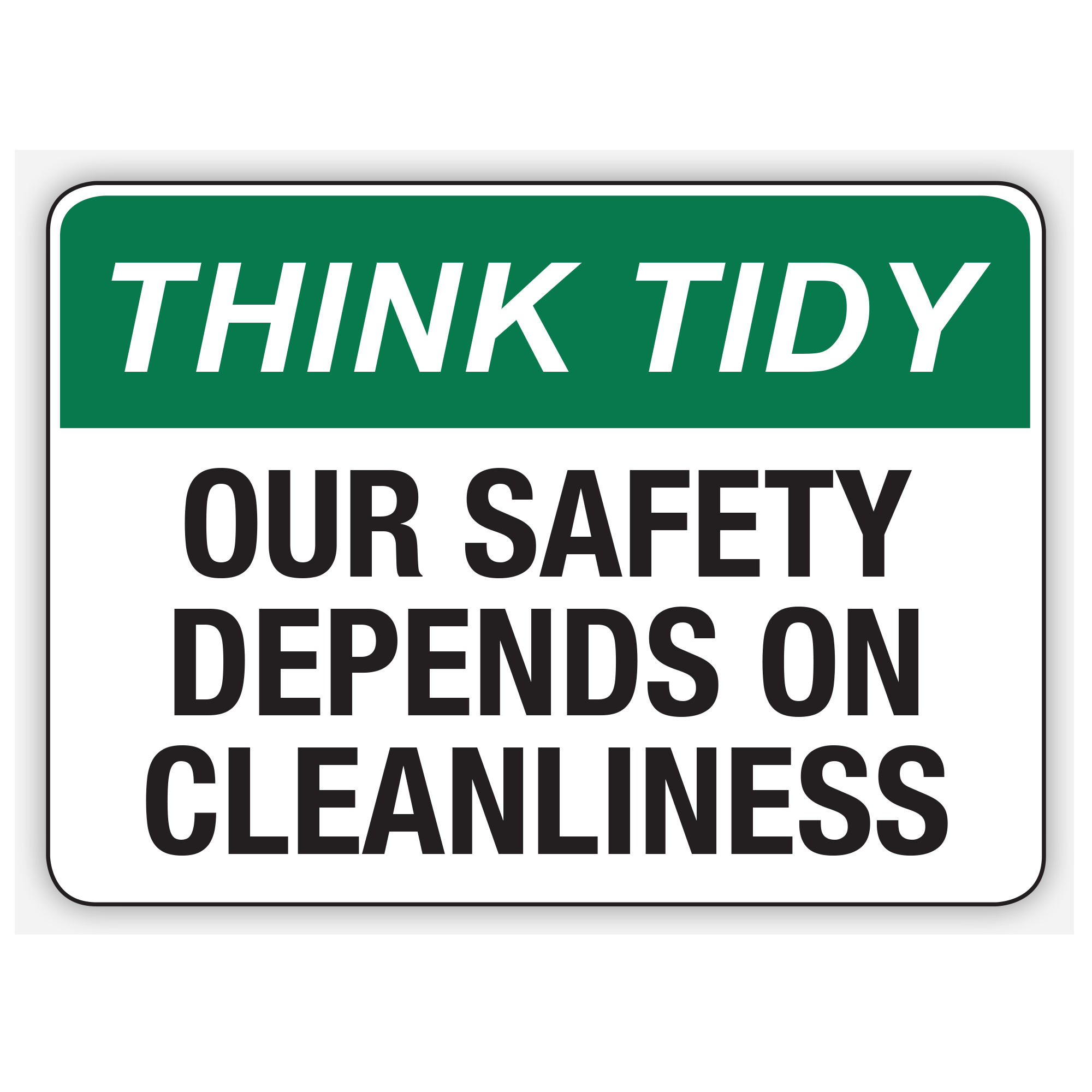 OUR SAFETY DEPENDS ON CLEANLINESS